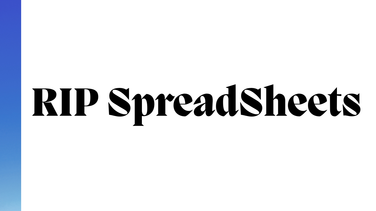 RIP Spreadsheets 2026